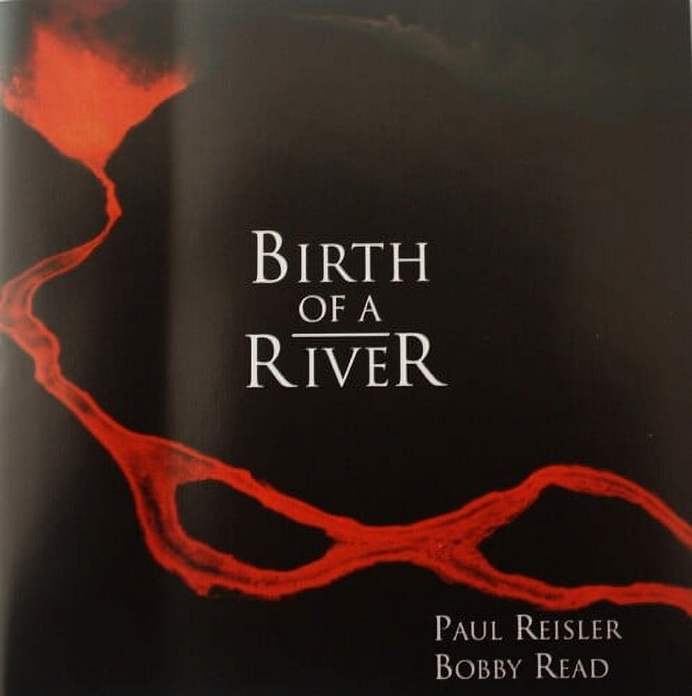 Reisler,Paul / Read,Bobby - Birth Of A River - Music & Performance - CD ...
