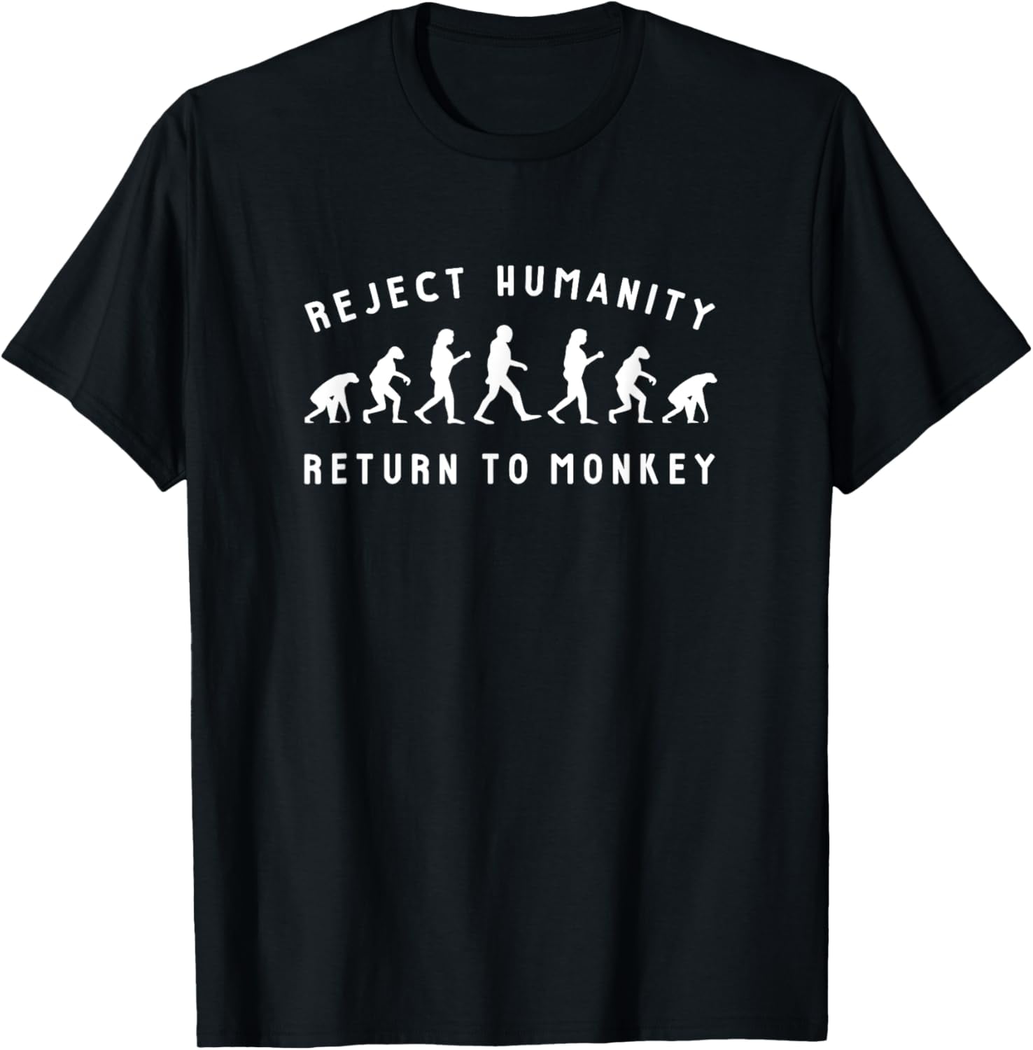 Reject Humanity Return To Monkey Funny Meme Human Evolution T-Shirt ...