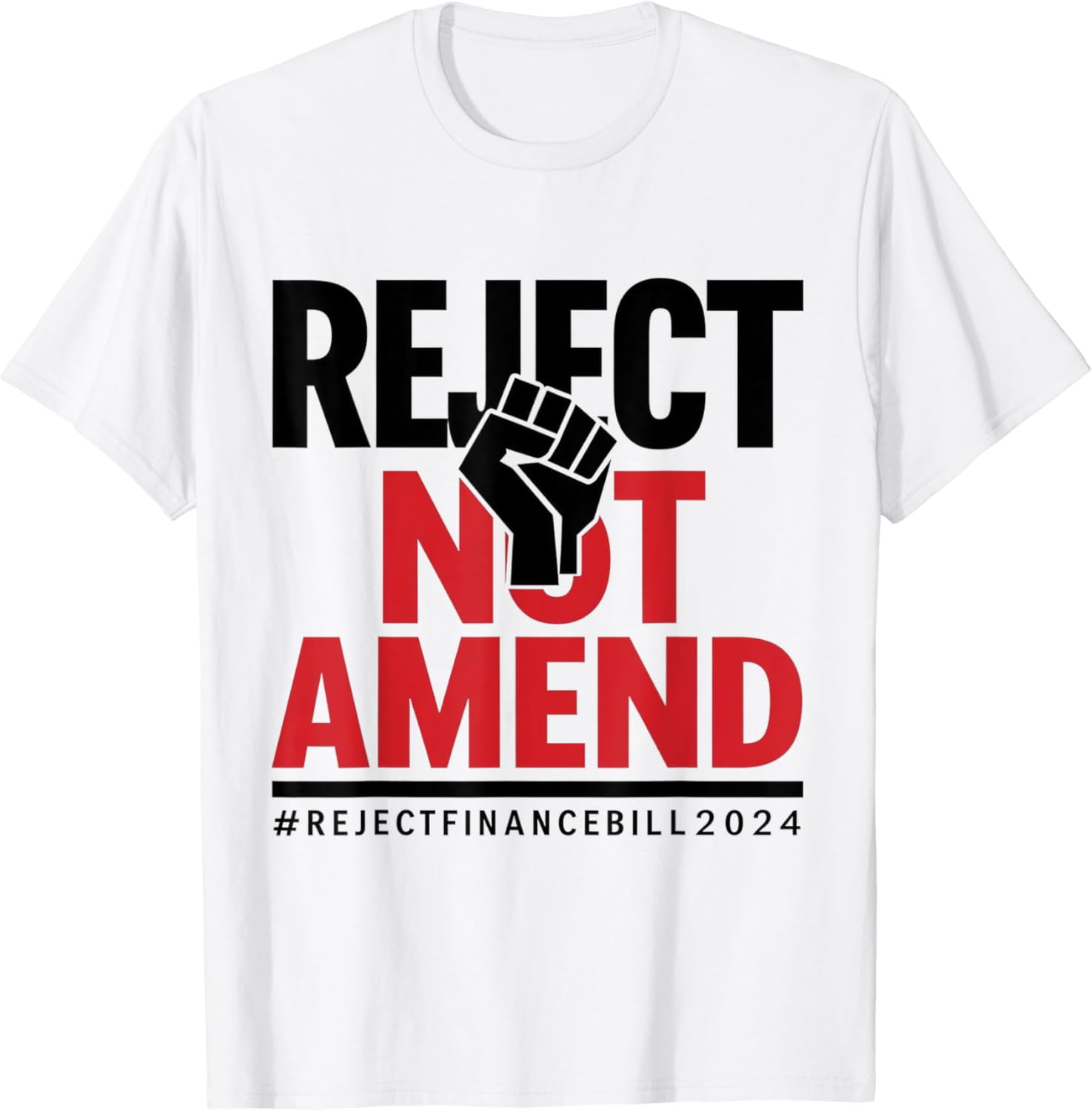 Reject Not Amend Reject Finance Bill 2024 T-Shirt - Walmart.com