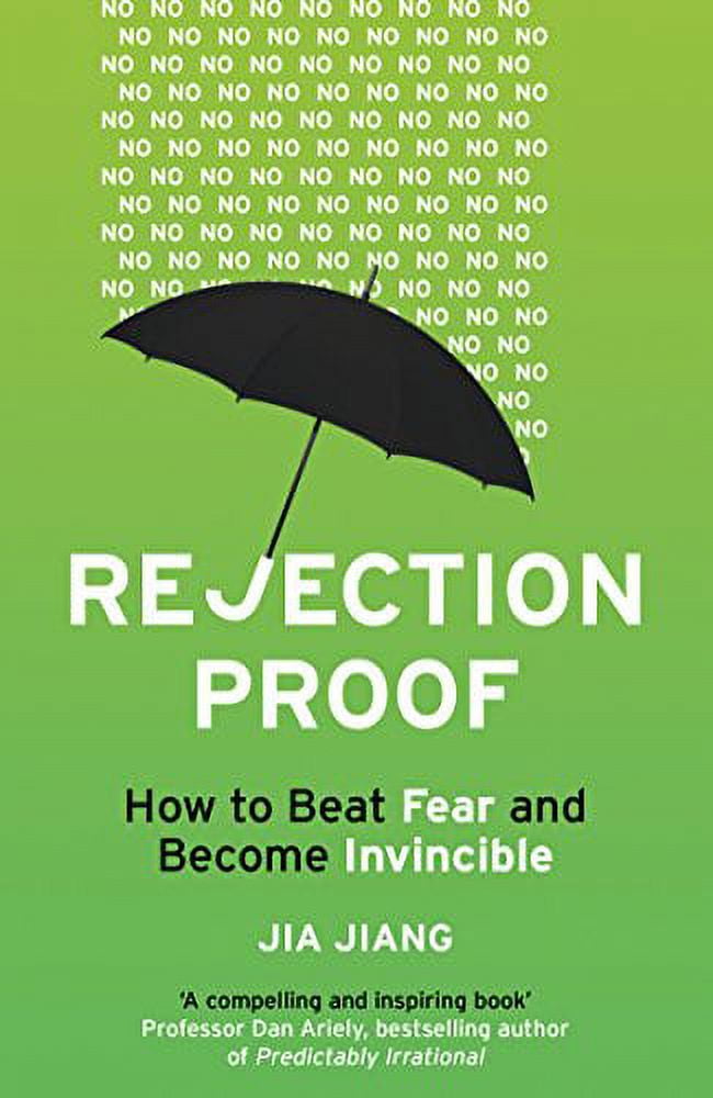 Rejection Proof: How I Beat Fear and Became Invincible - Walmart.com