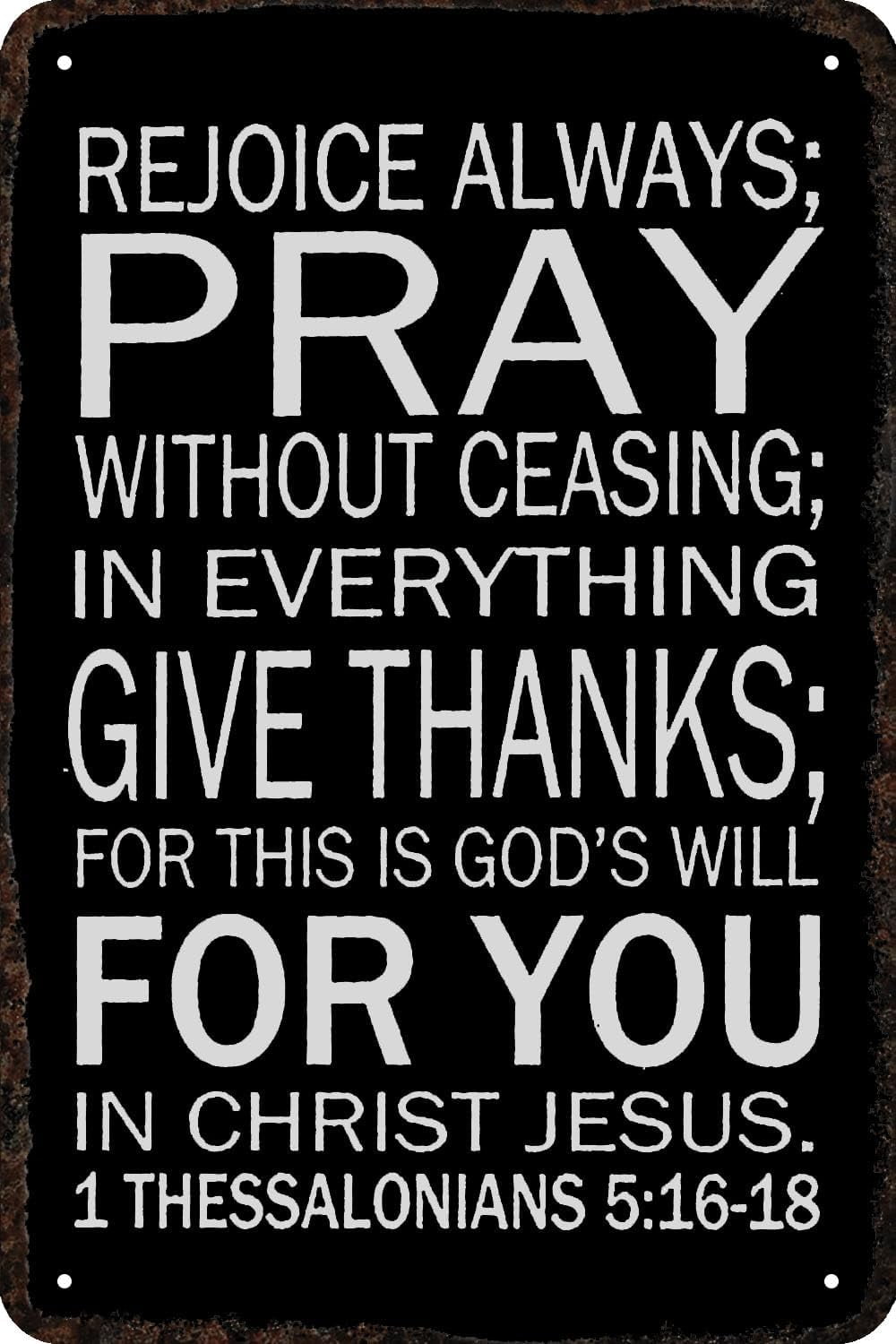 Rejoice Always Pray Without Ceasing in Everything give Thanks for ...