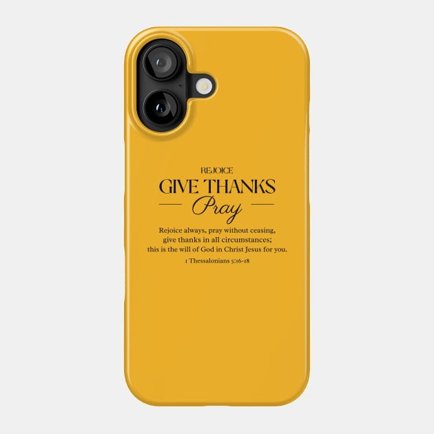 Rejoice Give Thanks Pray Positive Gratitude Holiday Quote Phone Case ...