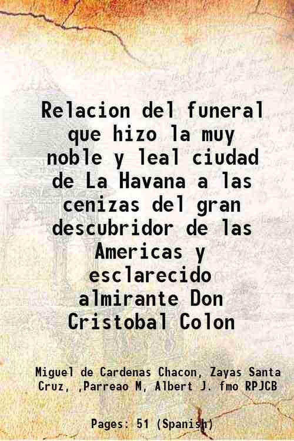 Relacion del funeral que hizo la muy noble y leal ciudad de La Havana a ...