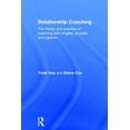 Relationship Coaching: The theory and practice of coaching with singles ...