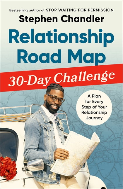 Relationship Road Map 30-Day Challenge: A Plan for Every Step of Your ...