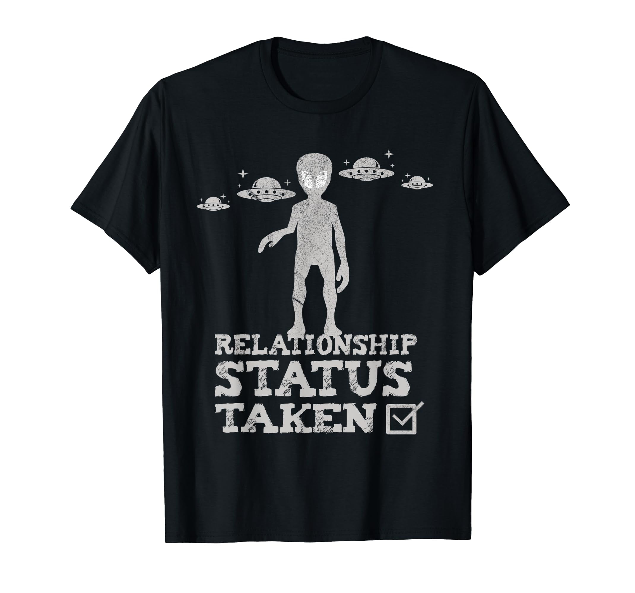 Relationship Status Aliens UFO Taken Valentines Day Men T-Shirt ...