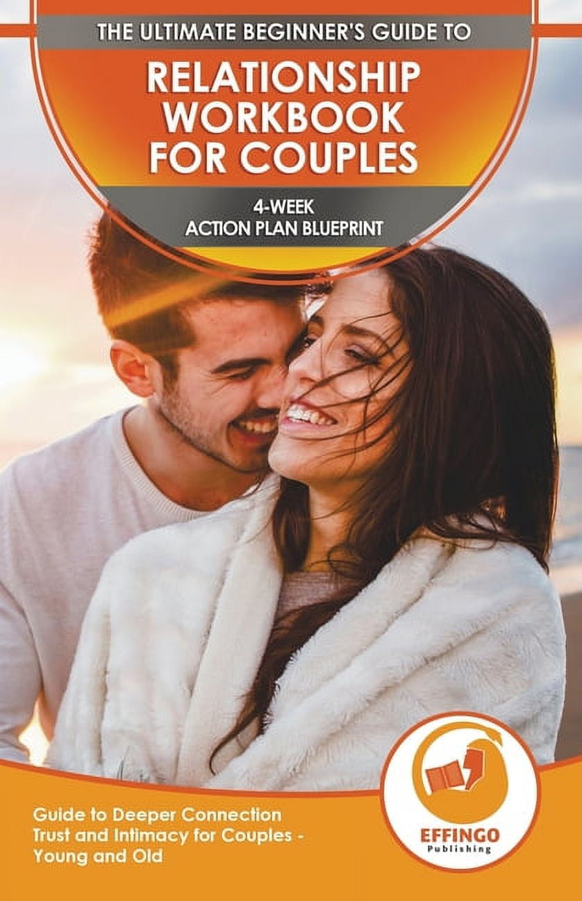 Relationship Workbook for Couples: The Ultimate Beginner's Relationship Workbook for Couples - 4 ...