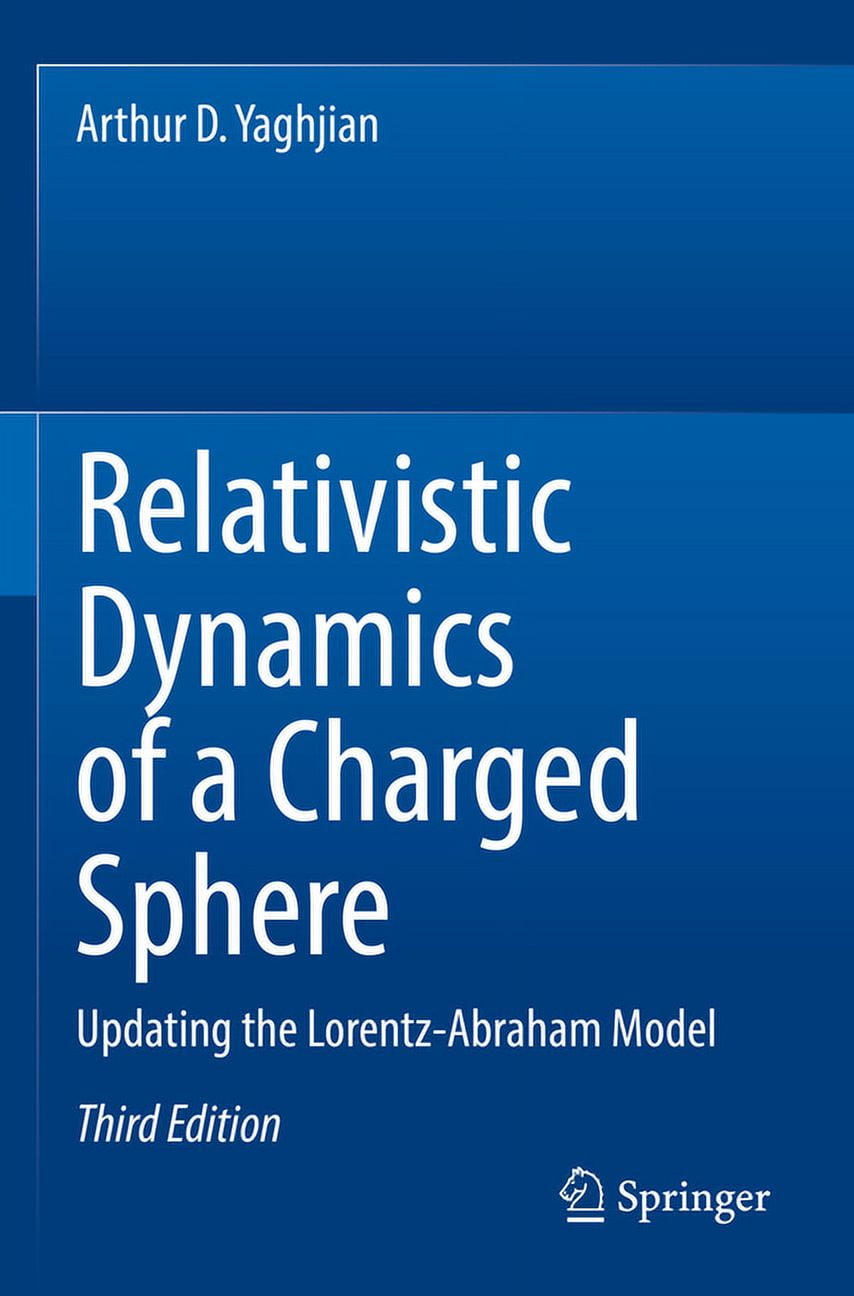 Relativistic Dynamics of a Charged Sphere: Updating the Lorentz-Abraham ...