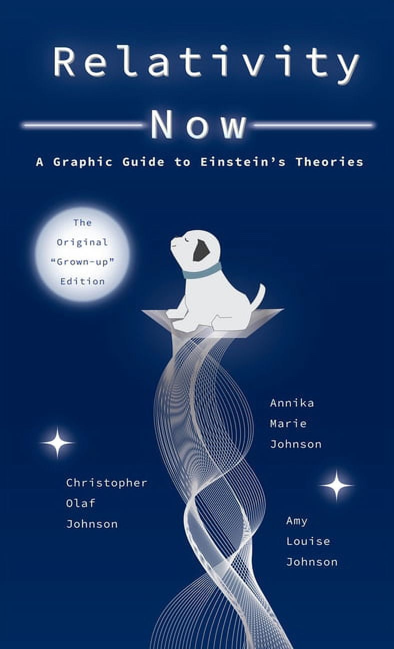 Relativity Now: A Graphic Guide to Einstein's Theories (Hardcover ...