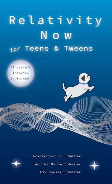 Relativity Now for Teens & Tweens : Einstein's Theories Explained! (Hardcover) - Walmart.com