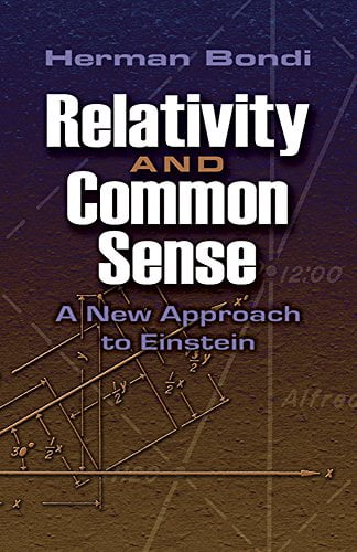 Pre-Owned Relativity and Common Sense: A New Approach to Einstein ...
