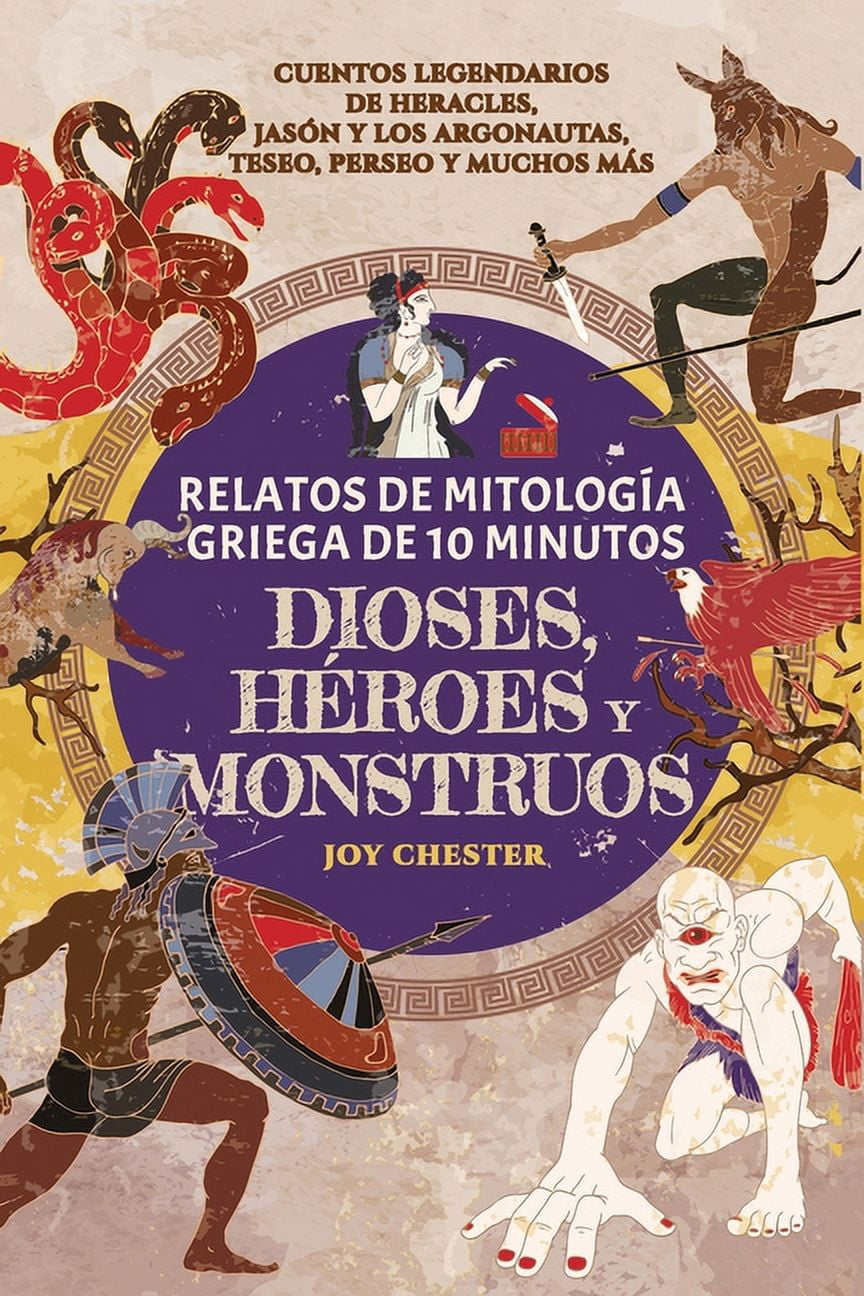 Relatos de mitología griega de 10 minutos- Dioses, héroes y monstruos: Cuentos legendarios de ...