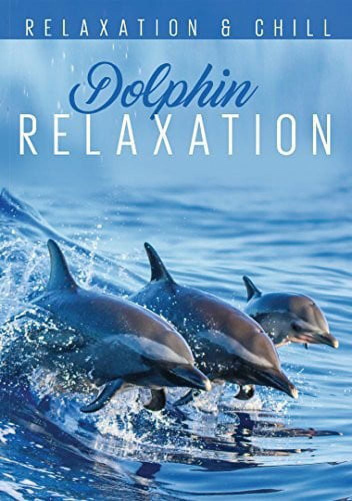 Relax: Dolphin Relaxation (DVD), San Juan, Special Interests - Walmart.com