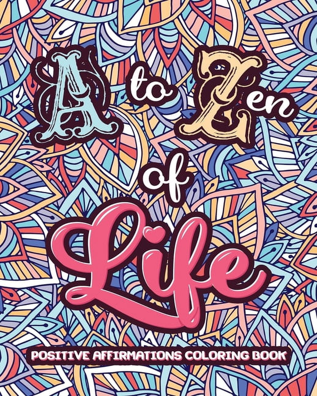 Relax Gift A to ZEN of LIFE: A Motivational Adult Coloring Book ...