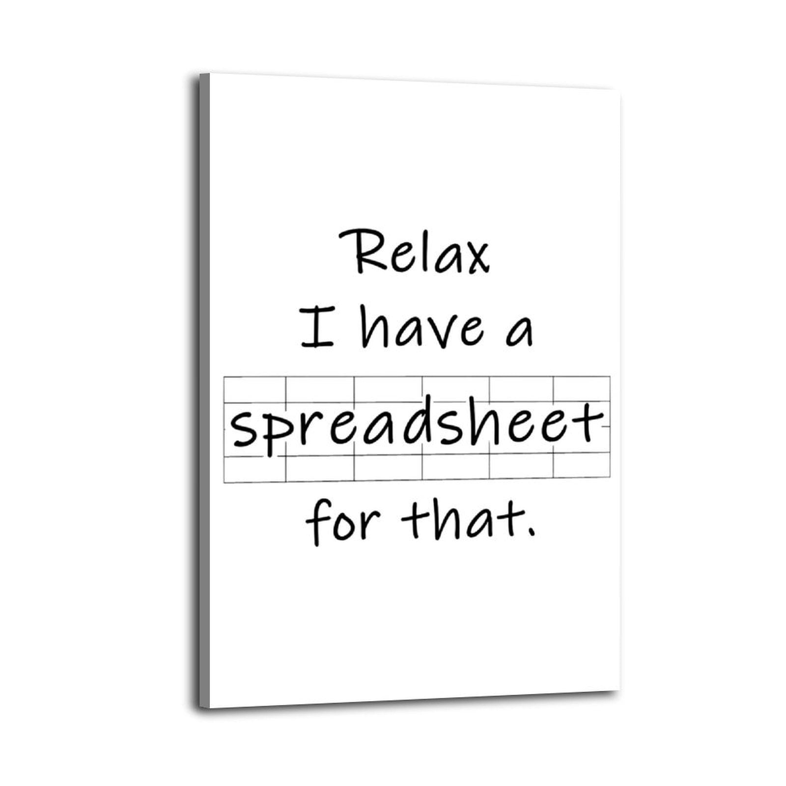 Relax I Have A Spreadsheet for That Poster-1 Poster Wrapped Wooden ...