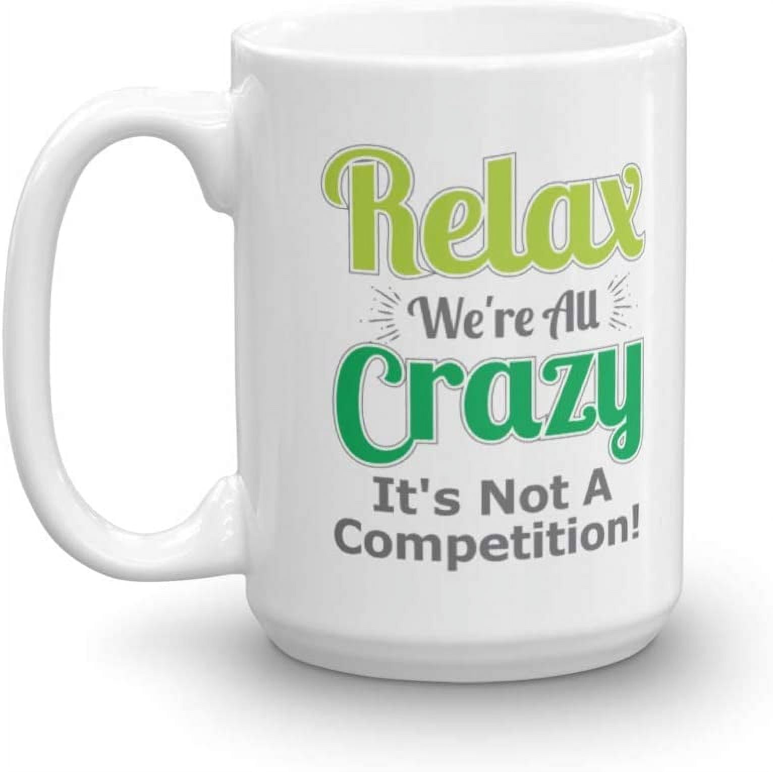Relax. We're All Crazy. It's Not A Competition! Sibling Rivalry Quotes ...