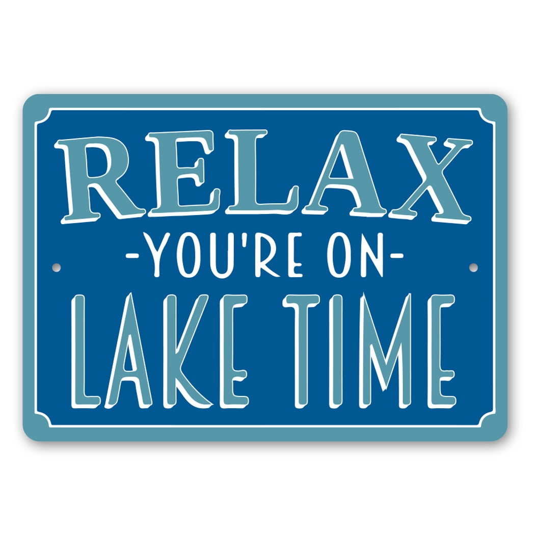 Relax Your On Lake Time Aluminum Metal Decor Sign - 10x14 inches ...