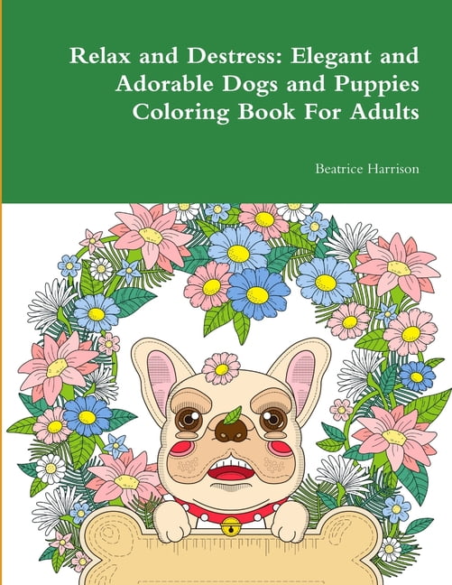 Relax and Destress : Elegant and Adorable Dogs and Puppies Coloring ...