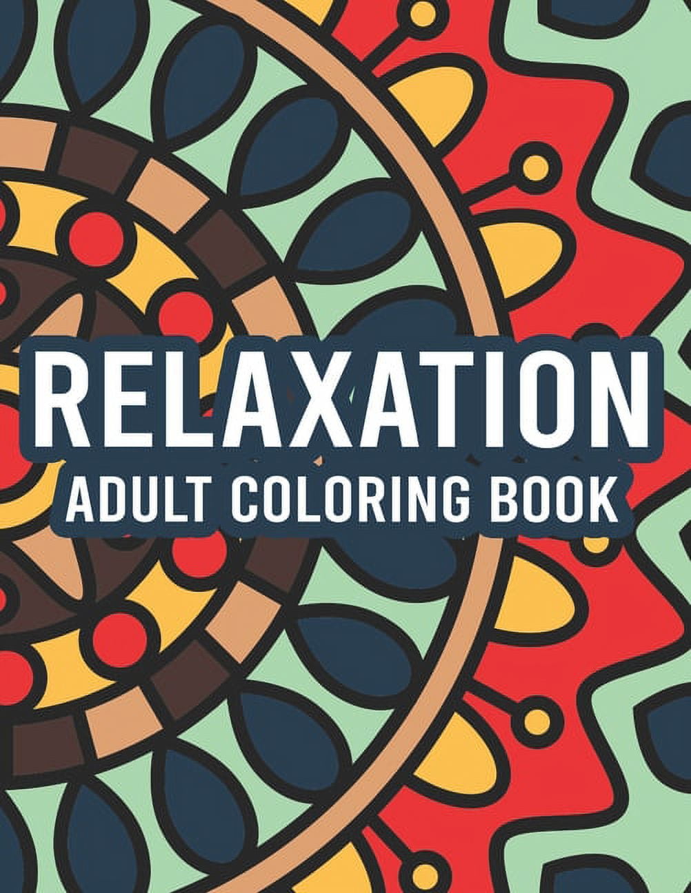 Relaxation Adult Coloring Book : Coloring Activity Pages With Intricate ...
