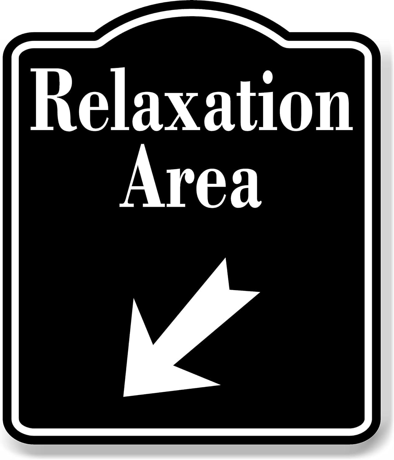 Relaxation Area 45 Degree Down Left Arrow BLACK Aluminum Composite Sign ...