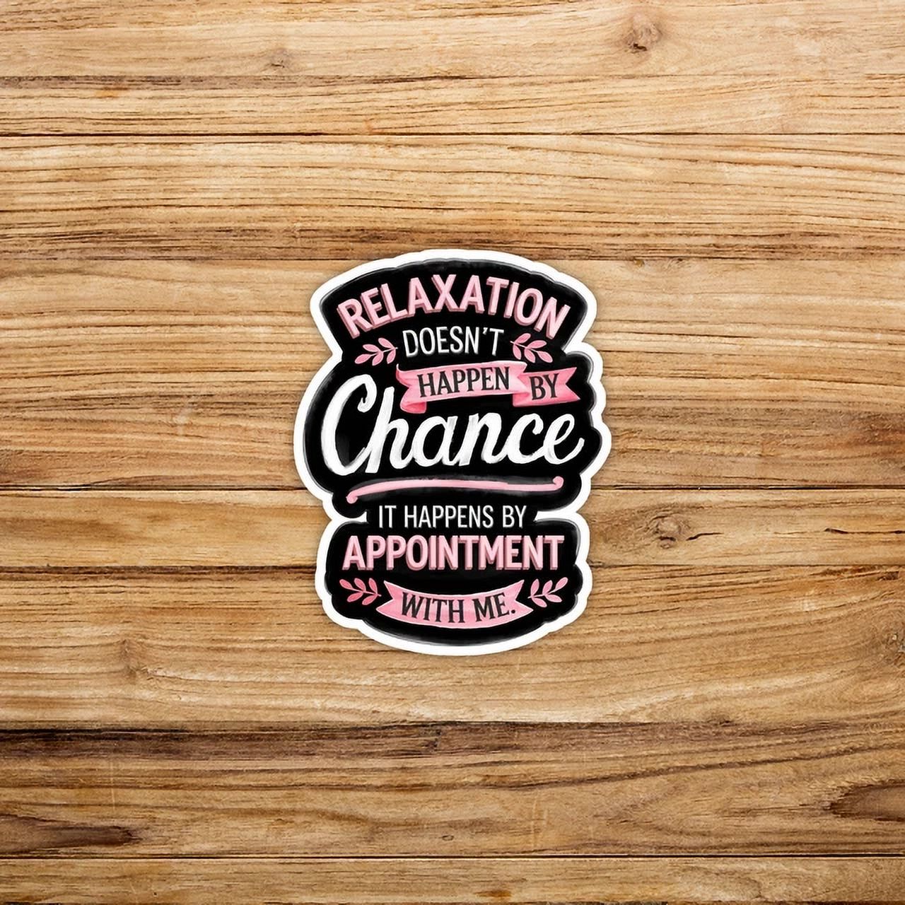 Relaxation Happens By Appointment Inspiring Quote Stickerphone Decal ...