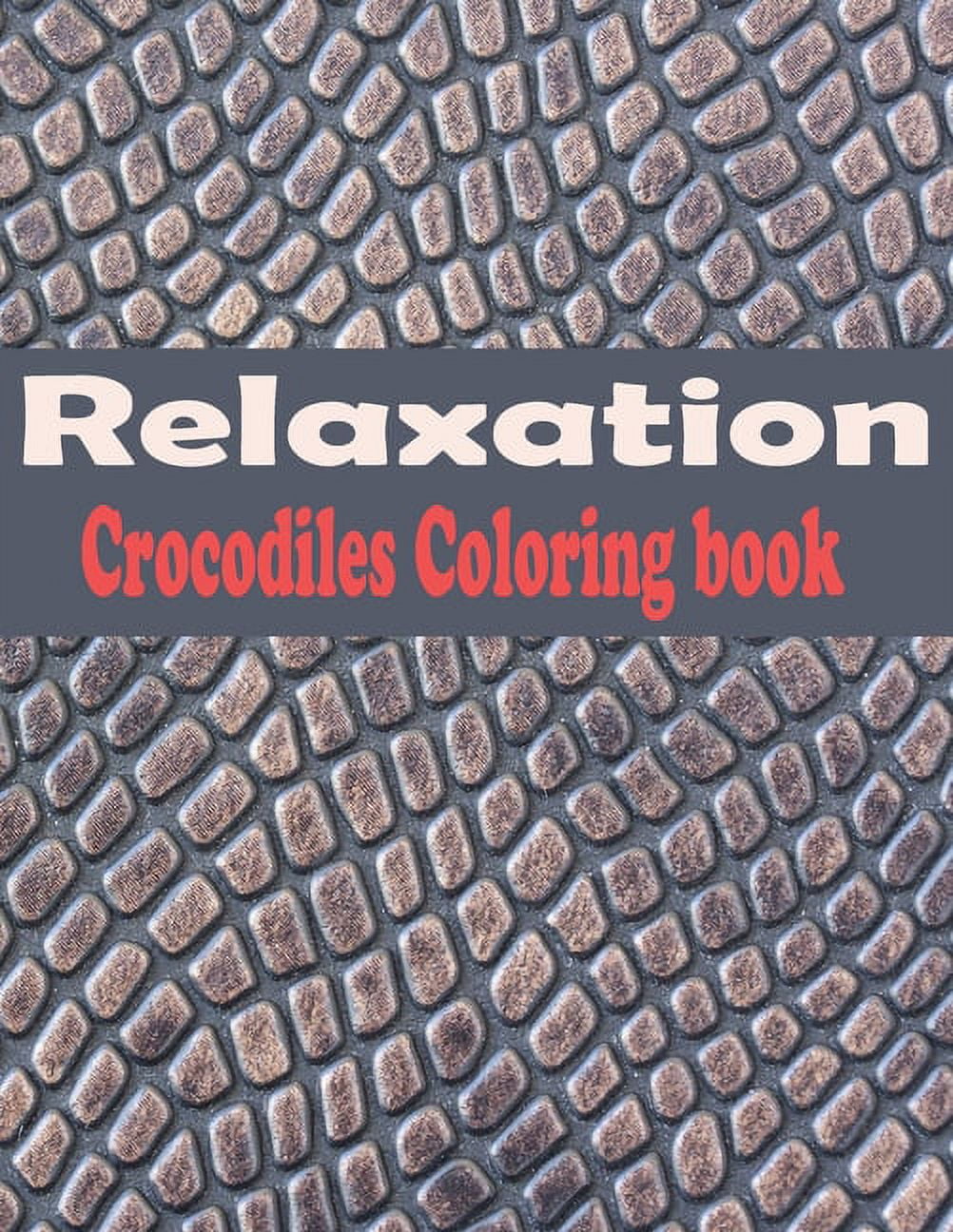Relaxation crocodiles coloring book: Alligators And Crocodiles Coloring ...