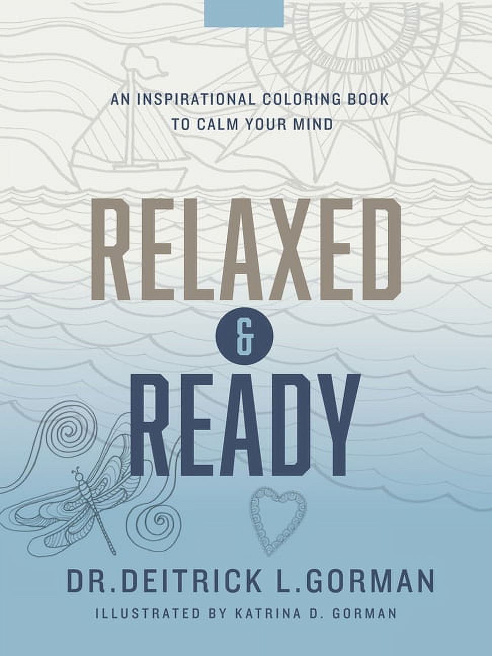 Relaxed and Ready Relaxed and Ready: An Inspirational Coloring Book to ...