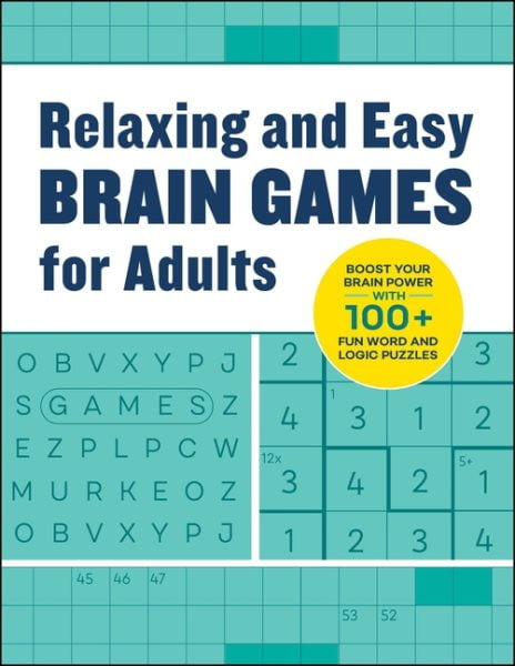 Relaxing Brain Games for Adults: 100+ Logic, Math, and Word Puzzles to ...