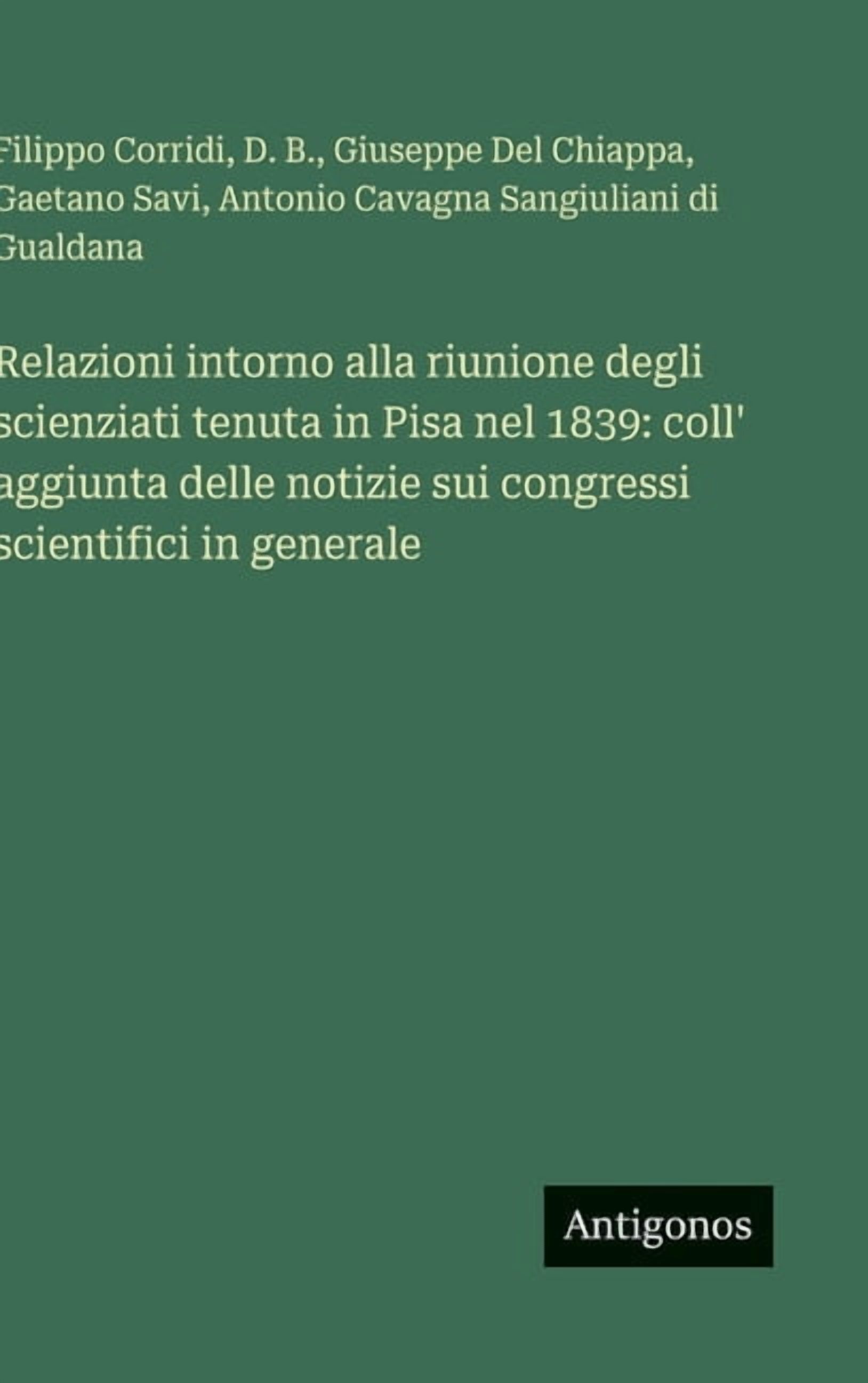 Relazioni intorno alla riunione degli scienziati tenuta in Pisa nel ...