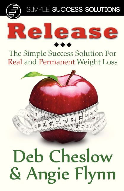 Release: The Simple Success Solution for Real and Permanent Weight Loss ...