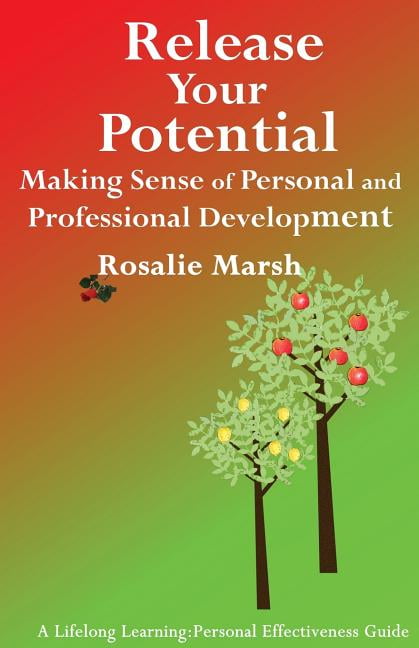 Release Your Potential: Making Sense of Personal and Professional ...