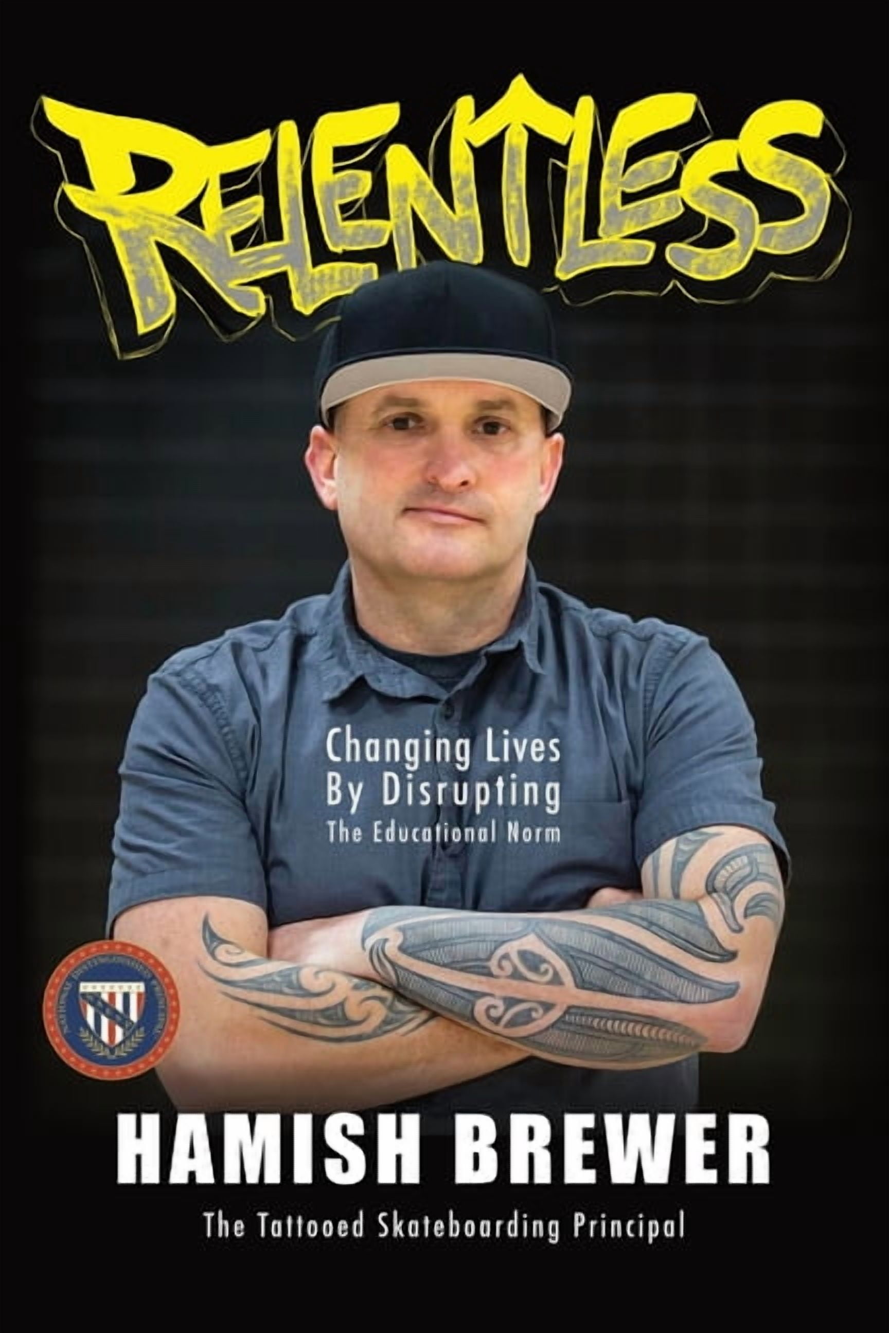 Relentless: Changing Lives by Disrupting the Educational Norm ...