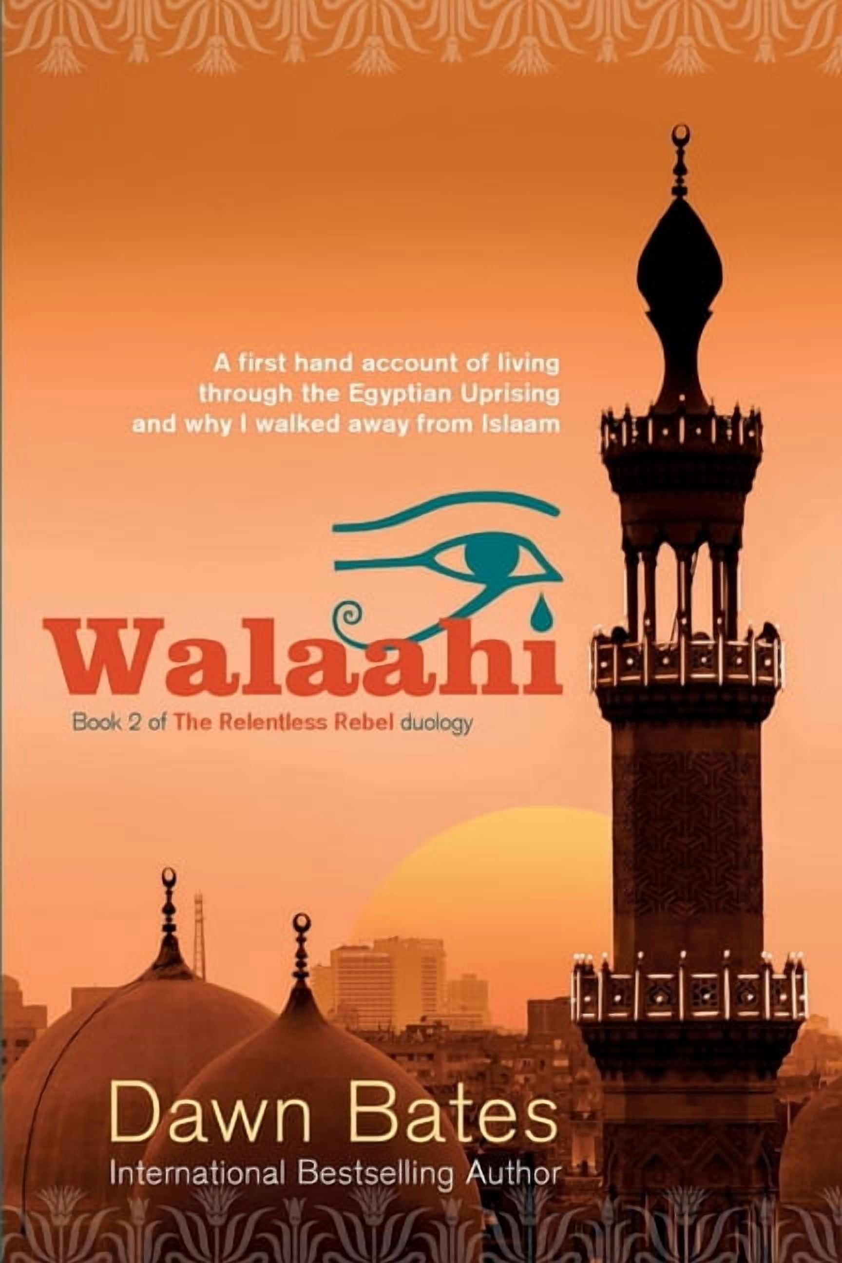 The Relentless Rebel Duology Walaahi: A Firsthand Account of Living ...
