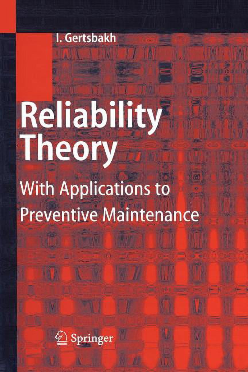 Reliability Theory: With Applications to Preventive Maintenance ...