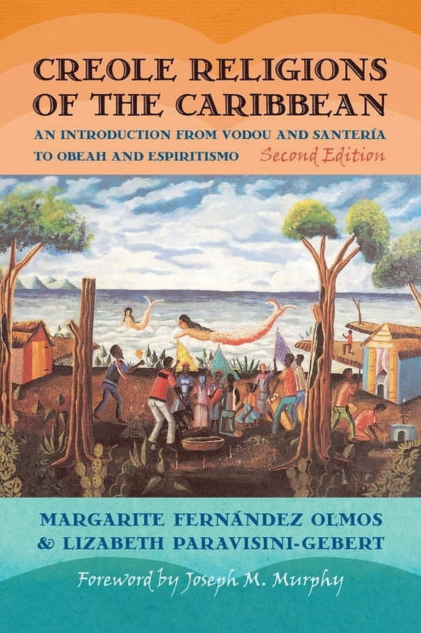 Religion, Race, and Ethnicity: Creole Religions of the Caribbean: An ...