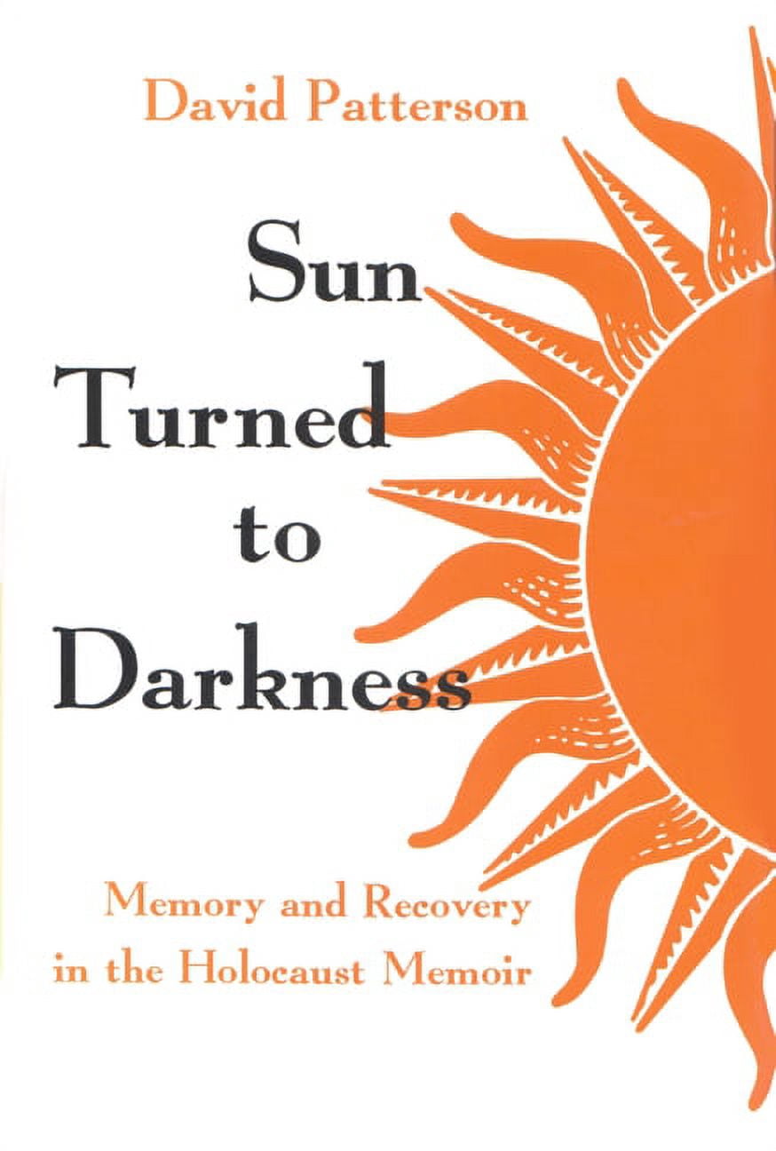 Religion, Theology and the Holocaust Sun Turned to Darkness: Memory and ...