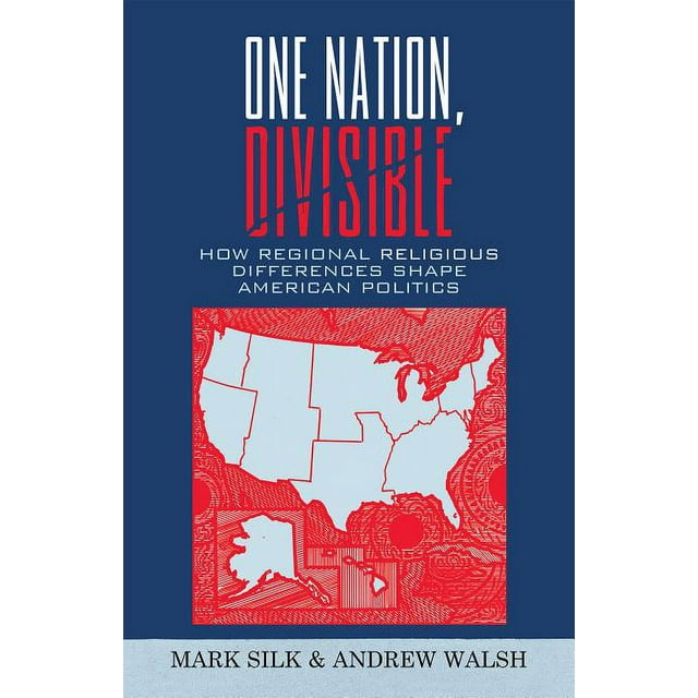Religion by Region One Nation, Divisible: How Regional Religious ...