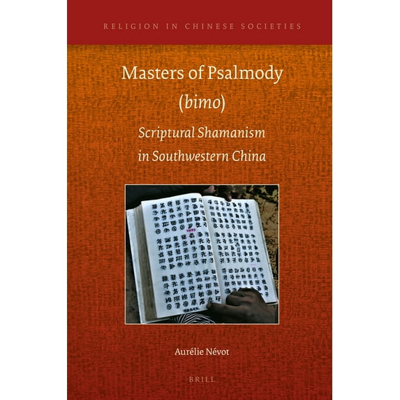 Religion in Chinese Societies Masters of Psalmody (bimo), Book 15 ...