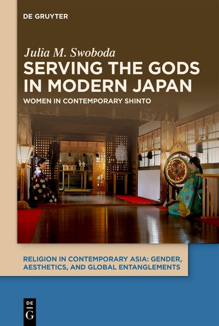 Religion in Contemporary Asia Serving the Gods in Modern Japan: Women ...