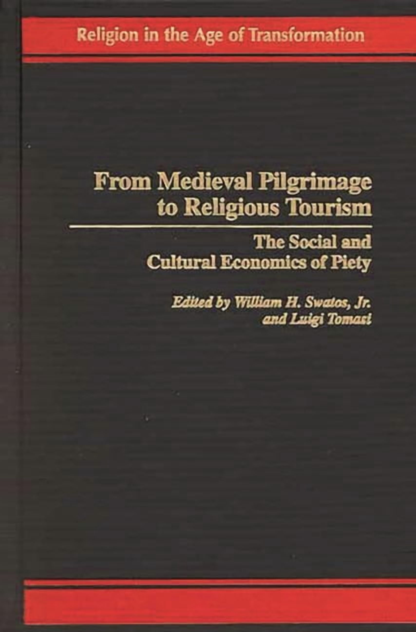 Religion in the Age of Transformation From Medieval Pilgrimage to ...