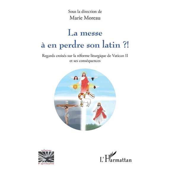 Religions Et SpiritualitÃ© La messe Ã en perdre son latin ?!: Regards ...