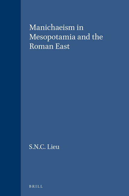 Religions in the Graeco-Roman World Manichaeism in Mesopotamia and the ...