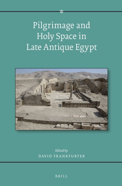 Religions in the Graeco-Roman World Pilgrimage and Holy Space in Late ...