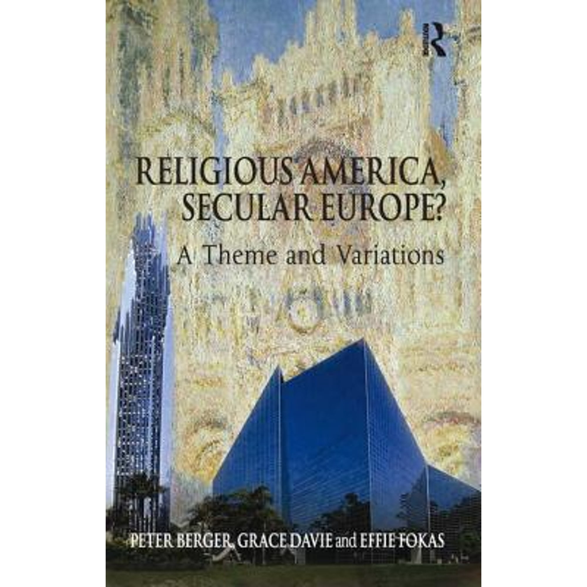 Pre-Owned Religious America, Secular Europe?: A Theme and Variations ...