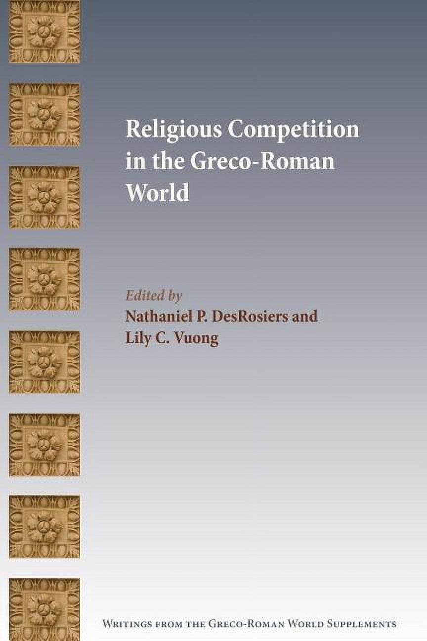 Religious Competition in the Greco-Roman World (Paperback) by Nathaniel ...