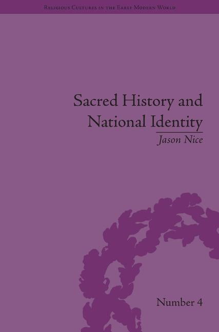 Religious Cultures in the Early Modern W Sacred History and National ...
