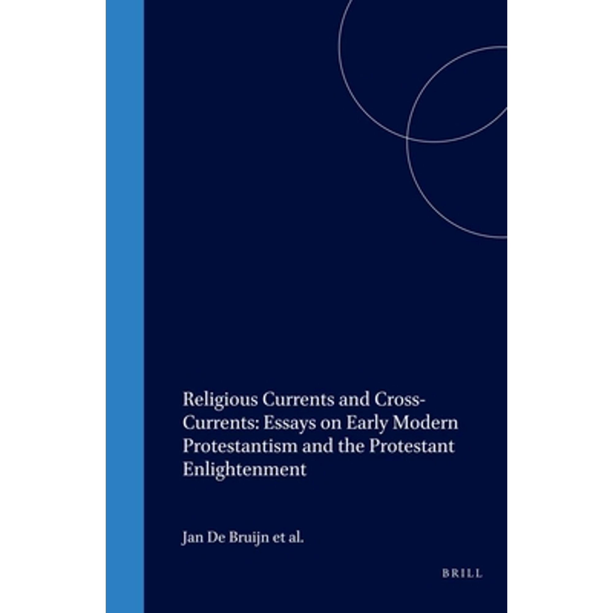 Pre-Owned Religious Currents and Cross-Currents: Essays on Early Modern ...