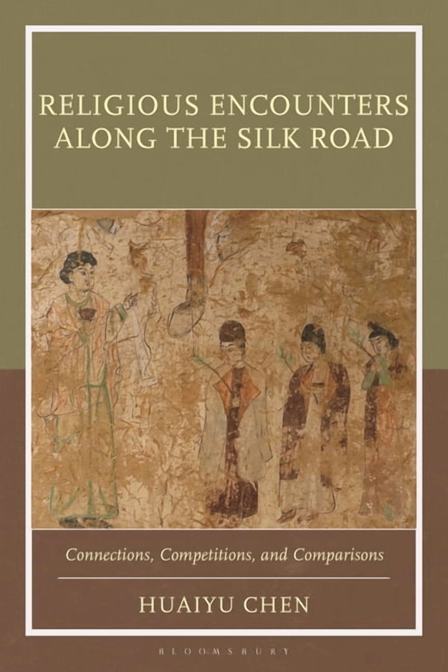 Religious Encounters Along the Silk Road: Connections, Competitions ...