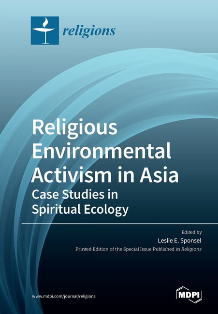 Religious Environmental Activism in Asia: Case Studies in Spiritual ...
