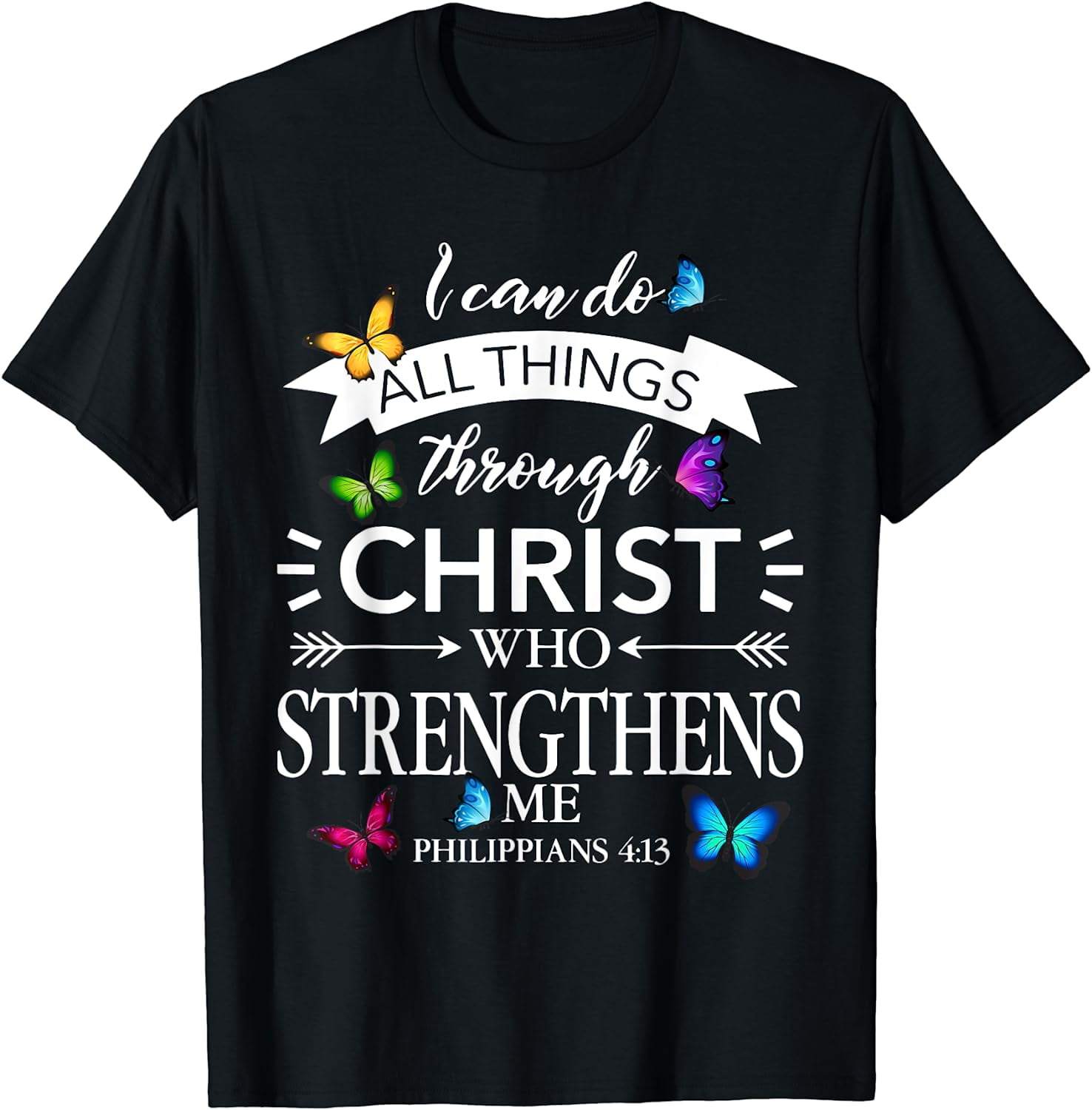 Religious I Can Do All Things Through Christ Butterfly Art T-Shirt ...